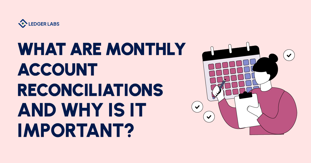 What is Monthly Account Reconciliations and Why is it Important?