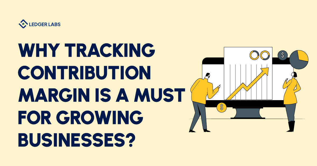 Tracking Contribution Margin For Growing Businesses