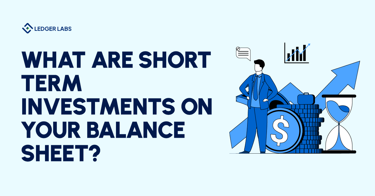 What are short term investments on the balance sheet?